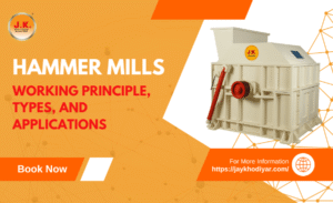 Hammer Mills - Working Principle, Types, and Applications